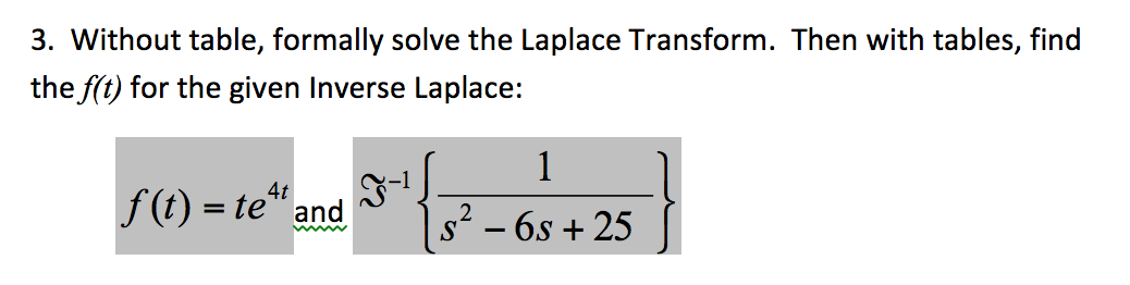 Solved Without table, formally solve the Laplace Transform. | Chegg.com