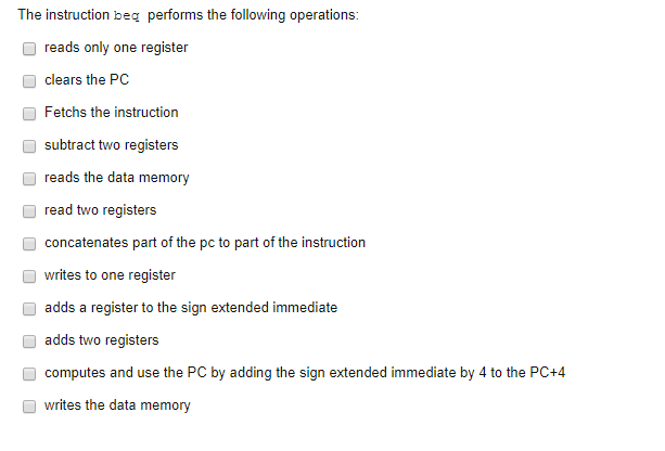 Solved The instruction beq performs the following | Chegg.com