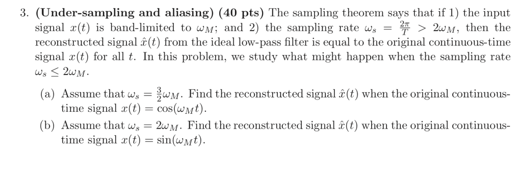 Solved 3. (Under-sampling and aliasing) (40 pts) The | Chegg.com