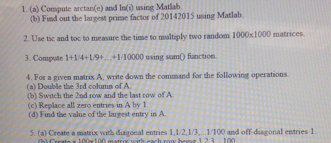 Solved Matlab help1. (a) Compute arctan(e) and ln(i) using | Chegg.com