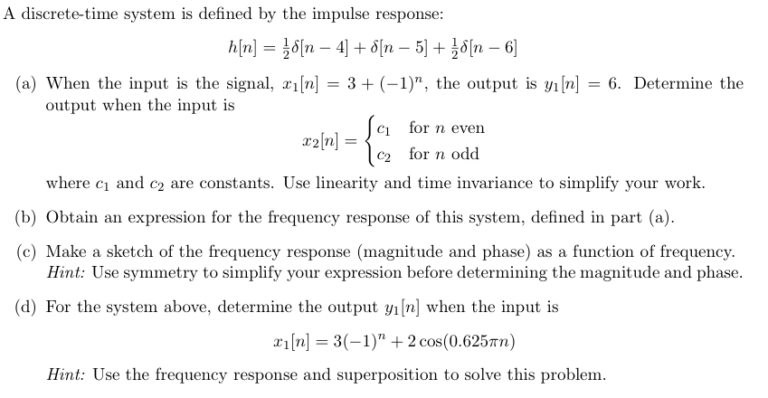 A discrete-time system is defined by the impulse | Chegg.com