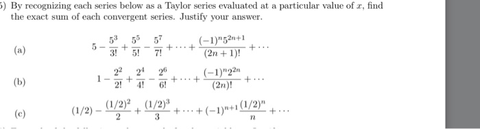 Solved By recognizing each series below as a Taylor series | Chegg.com