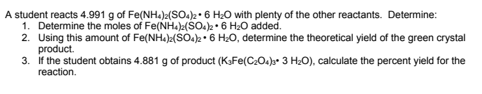 Solved A student reacts 4.991 g of Fe(NH4)2(SO4)2. 6 H20 | Chegg.com