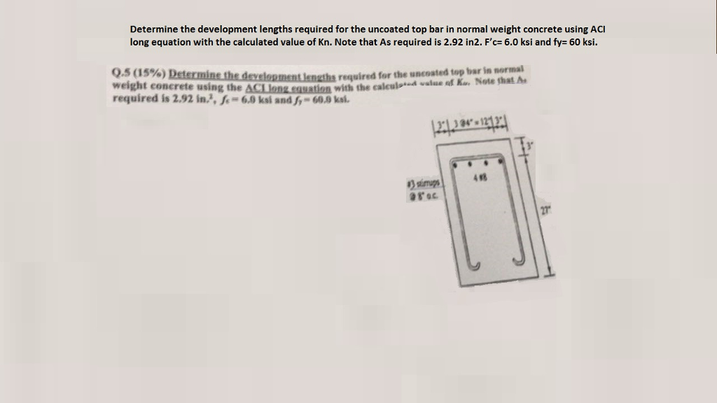 Solved Determine the development lengths required for the | Chegg.com