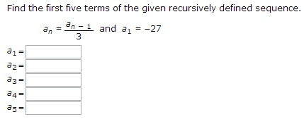 Solved Find the first five terms of the given recursively | Chegg.com