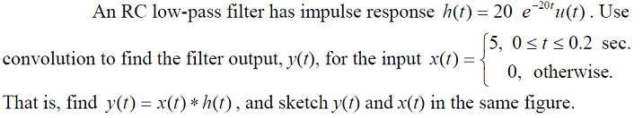 Solved An RC low-pass filter has impulse response h(t) = 20 | Chegg.com