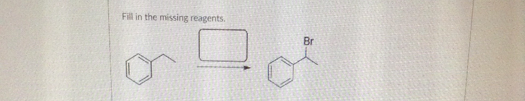 Solved Fill in the missing reagents. Br | Chegg.com