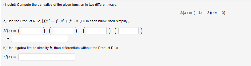 Solved (1 point) Compute the derivative of the given | Chegg.com