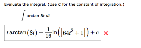 Solved Evaluate the integral. (Uuse C for the constant of | Chegg.com