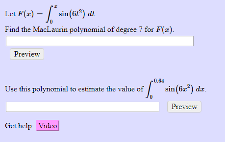 Solved Let F(x) Let F(z)-/sin(6t2) dt Find the MacLaurin | Chegg.com