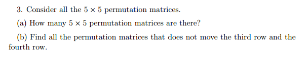 Solved Consider all the 5 times 5 permutation matrices. How | Chegg.com