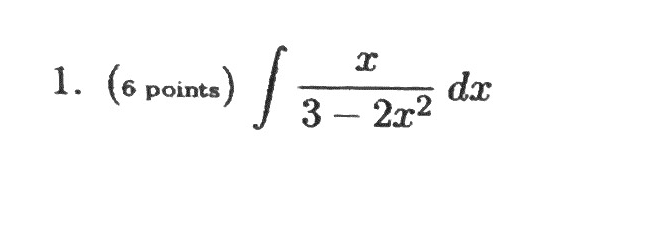 Solved integral x/3 - 2x^2 dx. | Chegg.com
