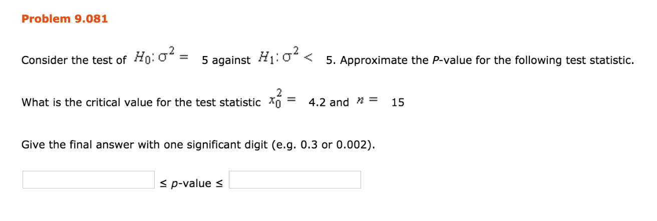 Solved Consider the test of H_0: sigma^2 = 5 against | Chegg.com