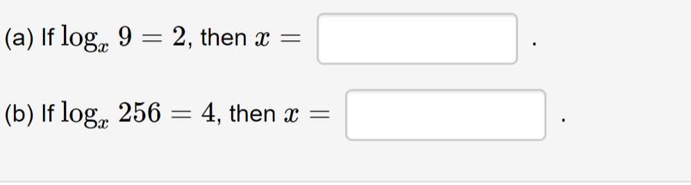 Solved (a) If log, 9 2, then x- (b) If log, 256-4, then - | Chegg.com