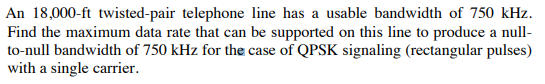 Solved An 18,000-ft twisted-pair telephone line has a usable | Chegg.com