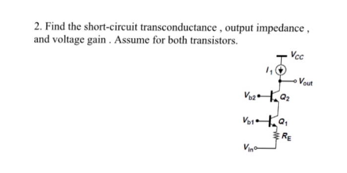 Solved Find the short-circuit transconductance, output | Chegg.com