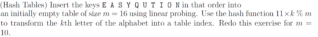 Solved (Hash Tables) Insert the keys E A S Y Q U T I O N in | Chegg.com