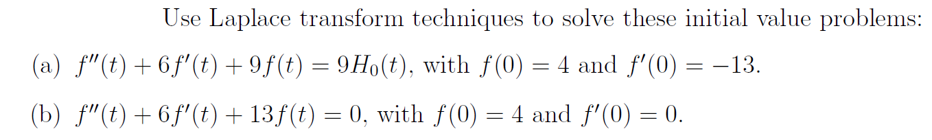 Solved Use Laplace transform techniques to solve these | Chegg.com