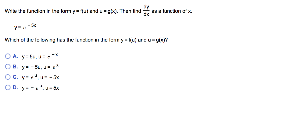 Solved dy Write the function in the form y- f(u) and u g(x). | Chegg.com