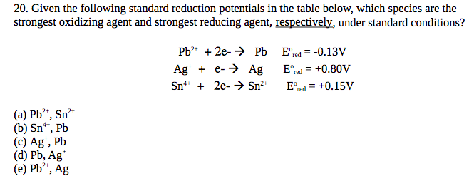 Solved 20. Given the following standard reduction potentials | Chegg.com