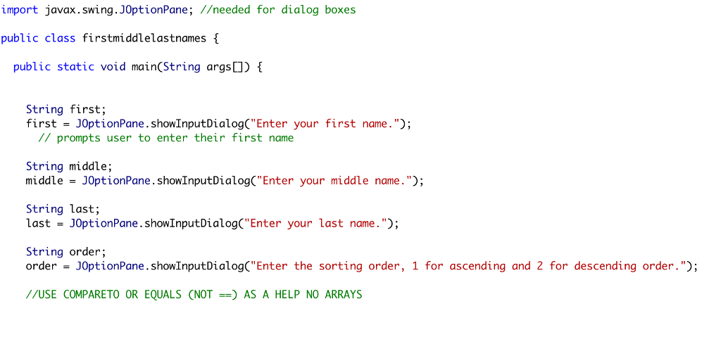 Solved import javax. swing.JOptionPane; //needed for dialog | Chegg.com