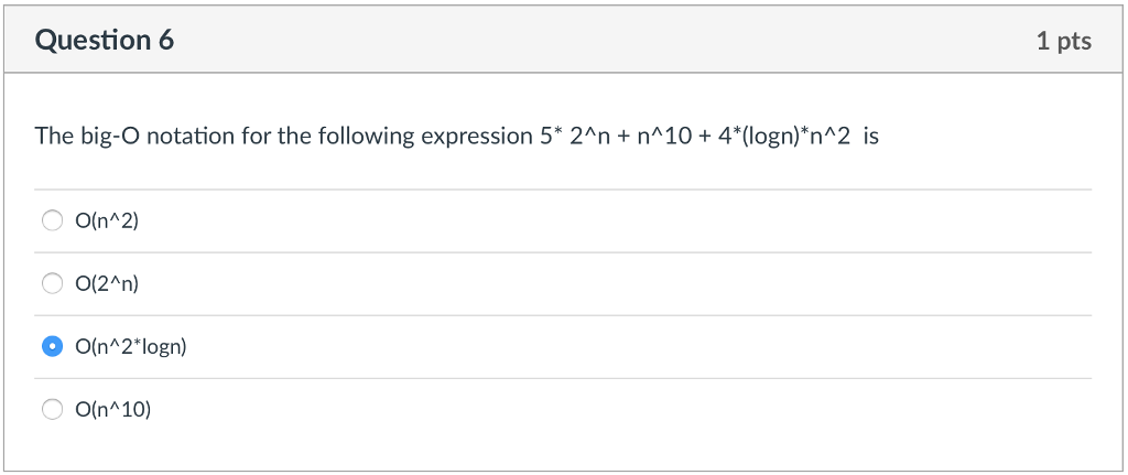 Solved 1 pts Question 6 The big-O notation for the following | Chegg.com