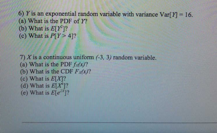 Solved 6) Y is an exponential random variable with variance | Chegg.com