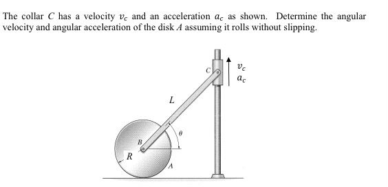 Solved The collar C has a velocity v_c and an acceleration | Chegg.com