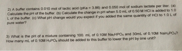2) A buffer contains 0.010 mol of lactic acid (pKa = | Chegg.com
