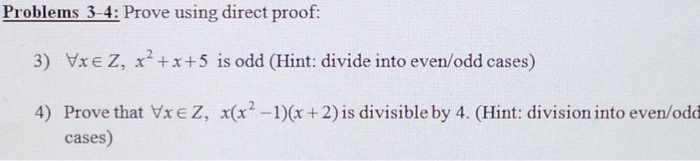 Solved Problems 3 4: Prove using direct proof 3) VxE Z, x | Chegg.com