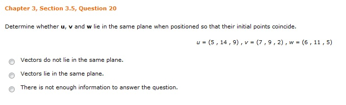 Solved Determine whether u, v and w lie in the same plane | Chegg.com