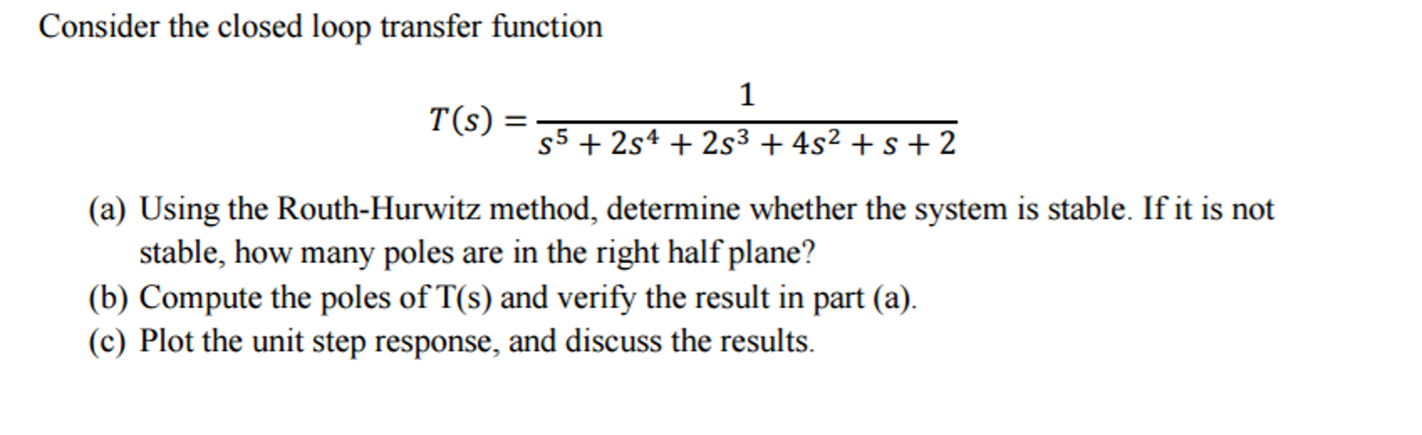 Solved Consider the closed loop transfer function T(s) = | Chegg.com