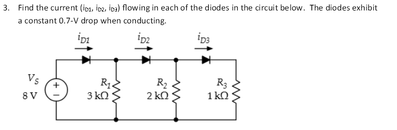 Solved Find the current (i_D_1, i_D_2, i_D_3) flowing in | Chegg.com