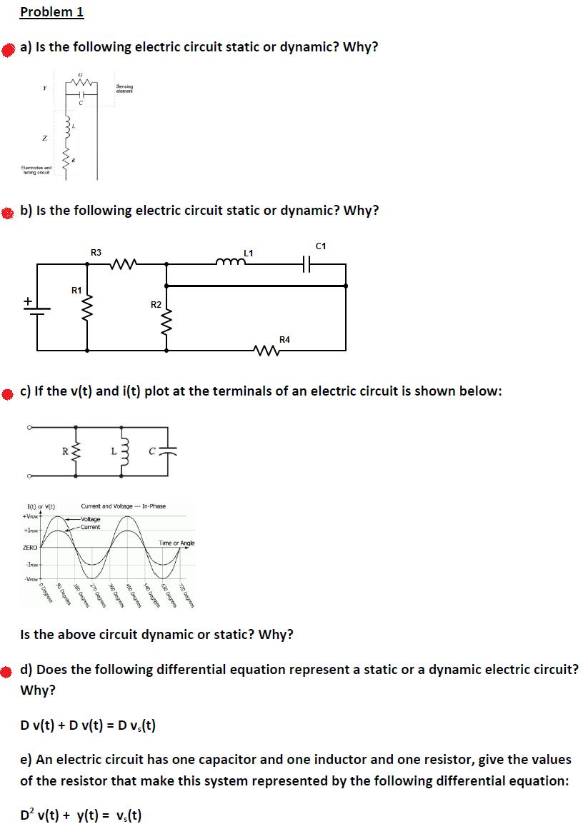 Solved Is the following electric circuit static or dynamic? | Chegg.com