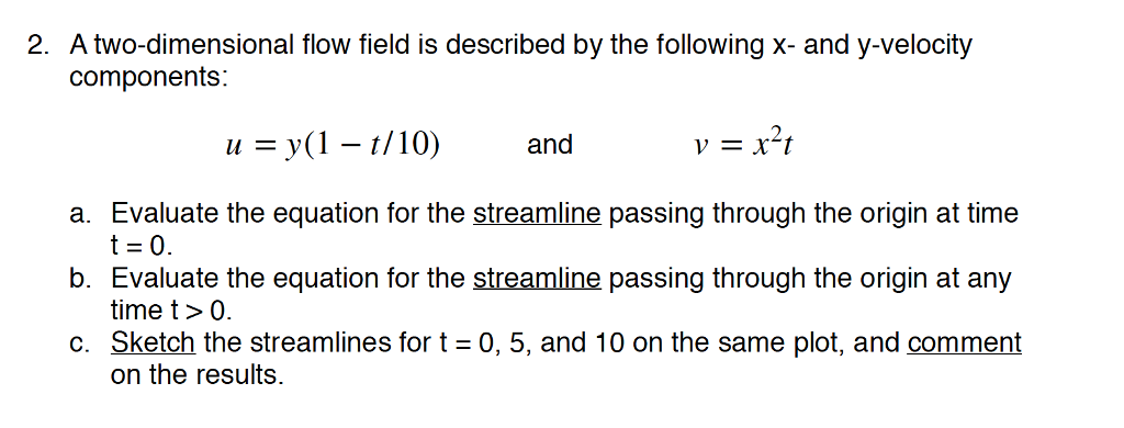 Solved 2. A two-dimensional flow field is described by the | Chegg.com