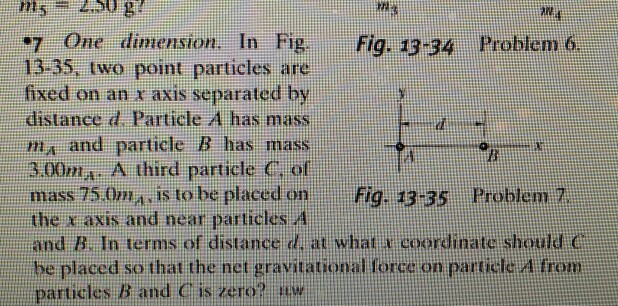 Solved One dimension . In Fig. 13-35 , two point particles | Chegg.com