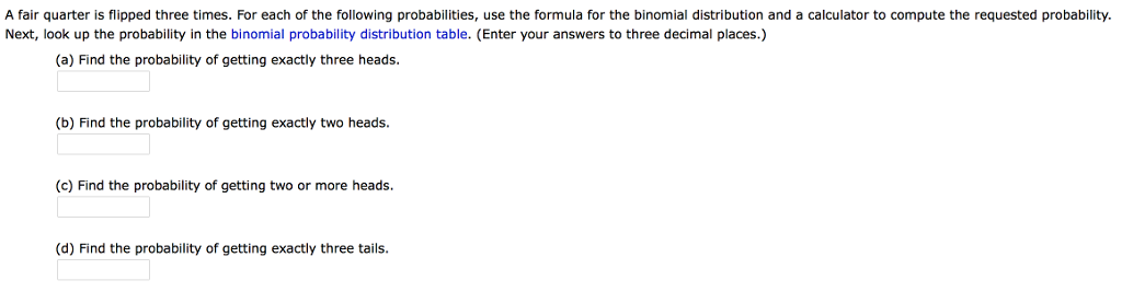 Solved A fair quarter is flipped three times. For each of | Chegg.com