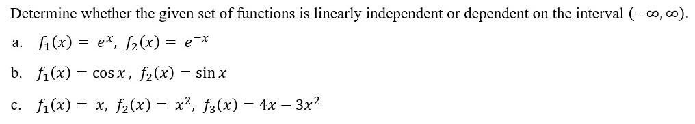 Solved Determine Whether The Given Set Of Functions Is