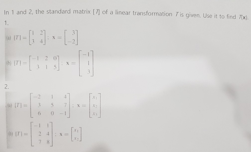 Solved and 2, the standard matrix [7l of a linear | Chegg.com