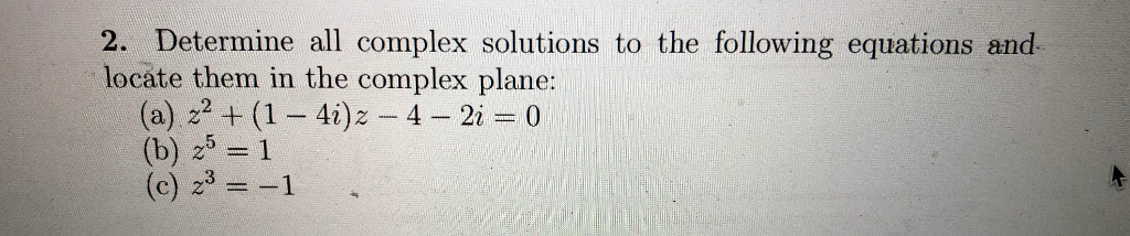 Solved 2. Determine all complex solutions to the following | Chegg.com