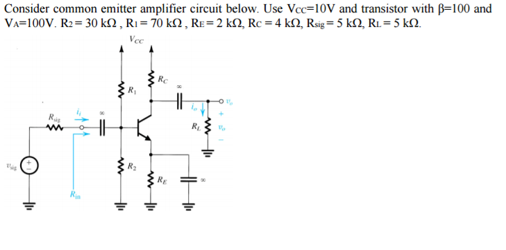 Solved Consider common emitter amplifier circuit below. Use | Chegg.com