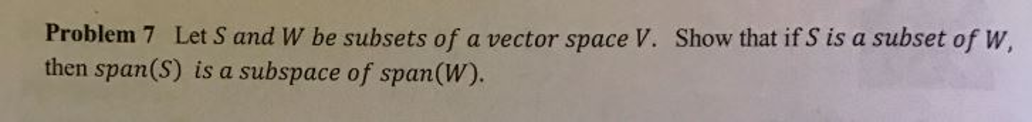 Solved Let S and W be subsets of a vector space V. Show that | Chegg.com