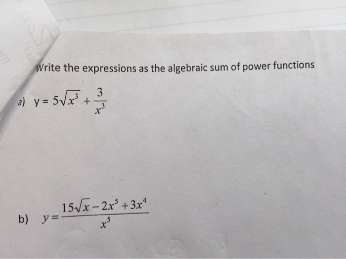 Solved Write the expressions as the algebraic sum of power | Chegg.com