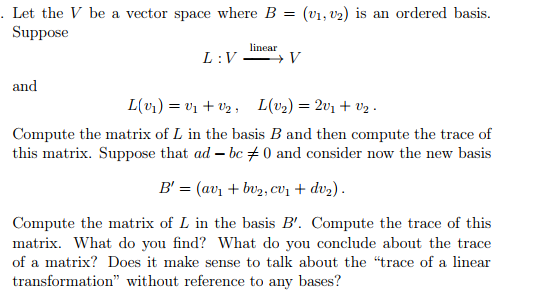 Solved Let the V be a vector space where B = (v1,v2) is an | Chegg.com