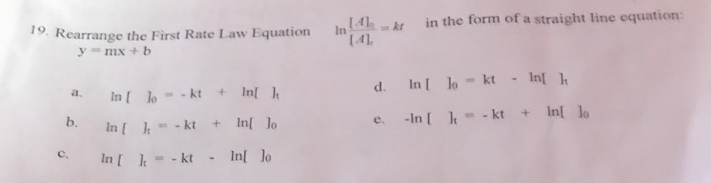 Solved Rearrange the First Rate Law Equation ln [A]_0/[A]_t | Chegg.com