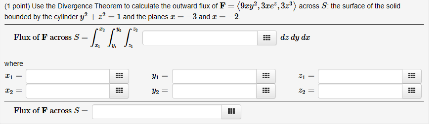 Solved (1 point) Use the Divergence Theorem to calculate the | Chegg.com