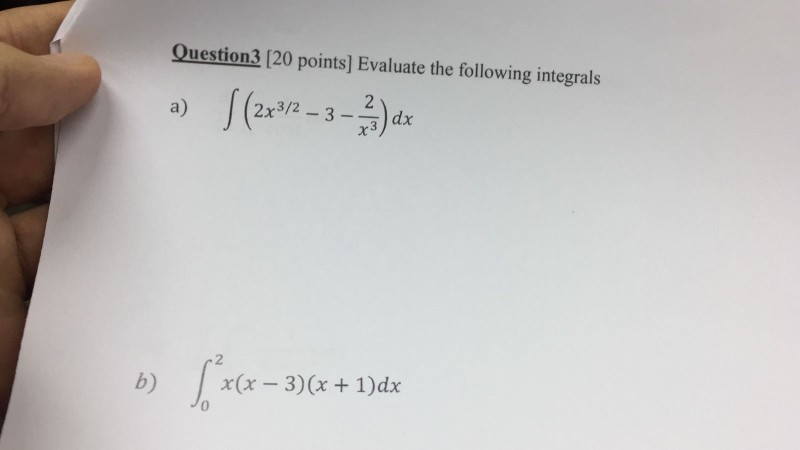 Solved Question3 [20 points] Evaluate the following | Chegg.com