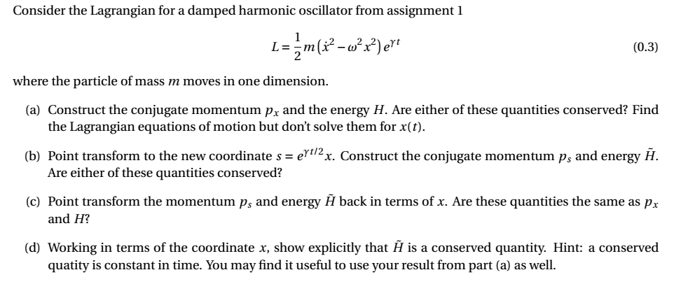 Solved Consider the Lagrangian for a damped harmonic | Chegg.com