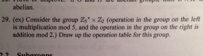 Solved Consider the group Z_5* times Z_2 (operation in the | Chegg.com