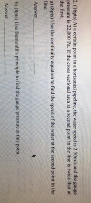 Solved At a certain point in a horizontal pipeline, the | Chegg.com